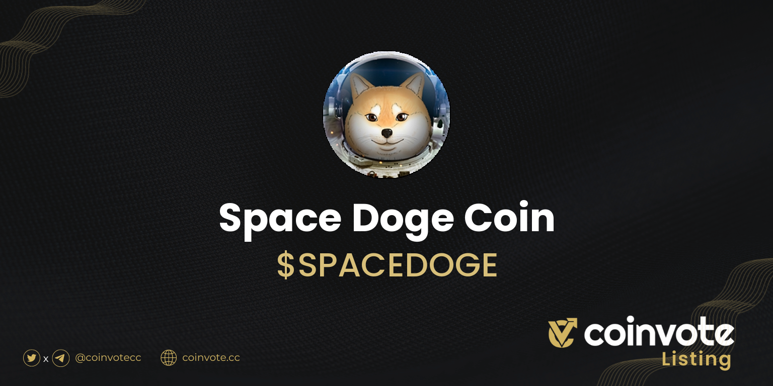 Space Doge Coin (SPACEDOGE，0 票)：即時圖表，最新新聞，與社區投票 | Coinvote