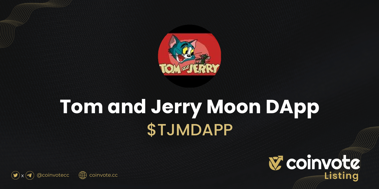 Tom and Jerry Moon DApp (TJMDAPP, 0 Votes): Live Chart, Latest News ...