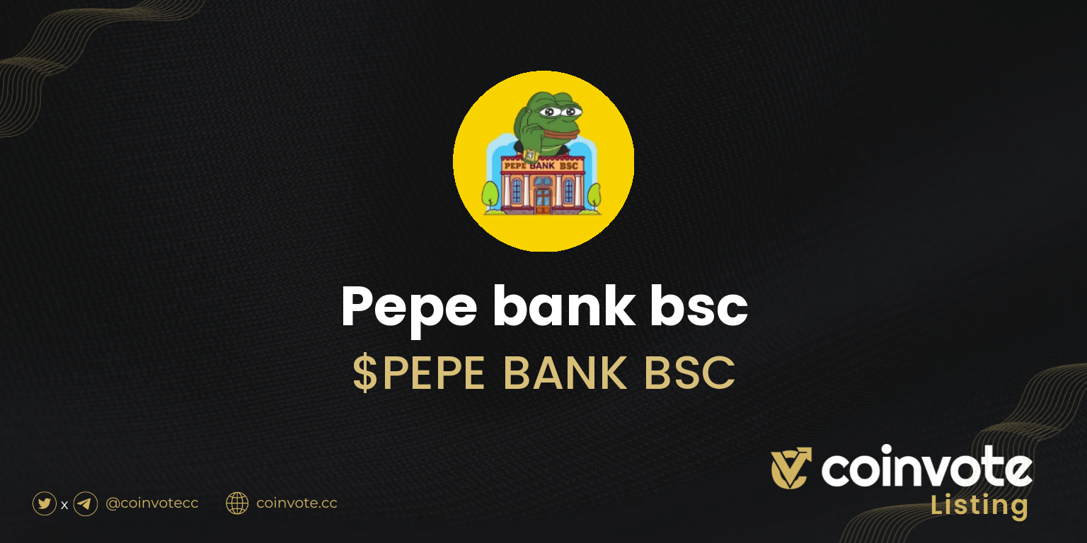 Pepe bank bsc (PEPE BANK BSC, 0 Votes): Live Chart, Latest News, and ...