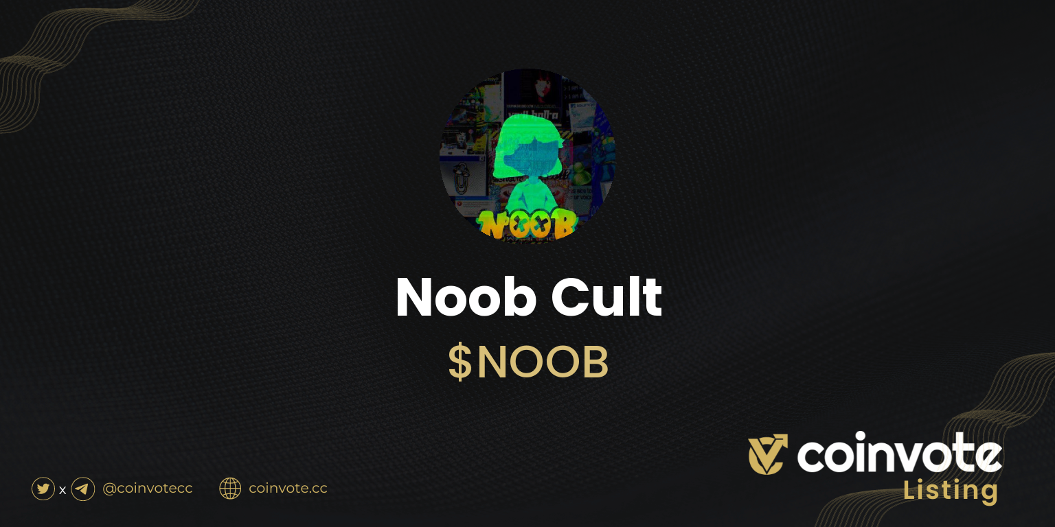 Noob Cult (NOOB, 0 Votes): Live Chart, Latest News, and Community Votes ...